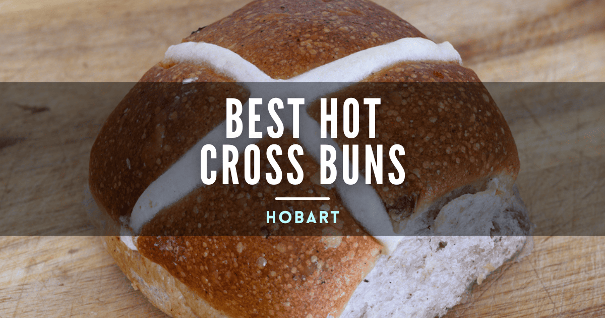 Best Hot Cross Buns in Hobart - Lap of Tasmania